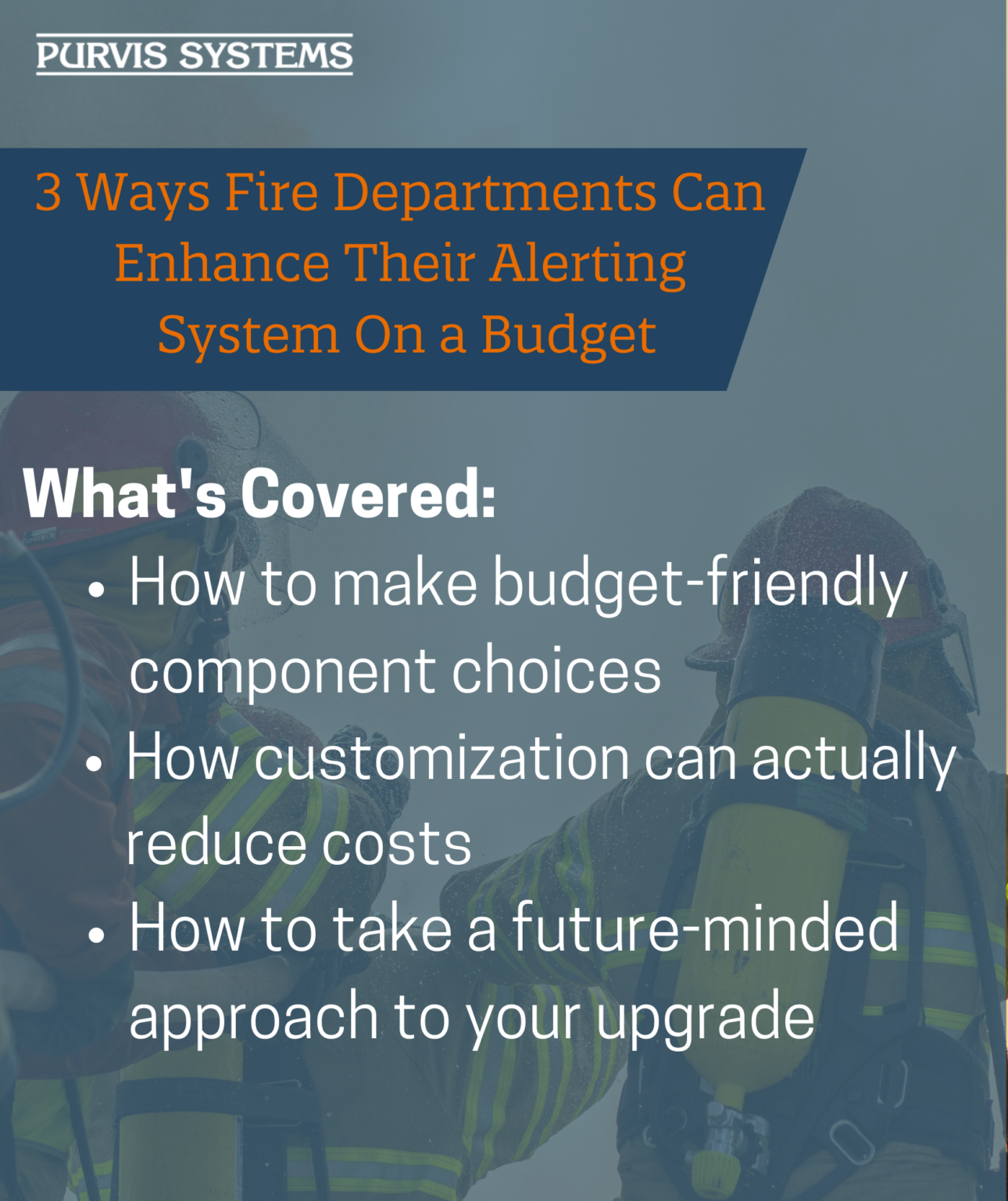 FireRescue1-3WaysAlerting-Report - PURVIS Systems